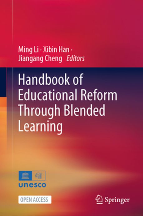 Handbook of Educational Reform Through Blended Learning | Li, Ming - 교보문고