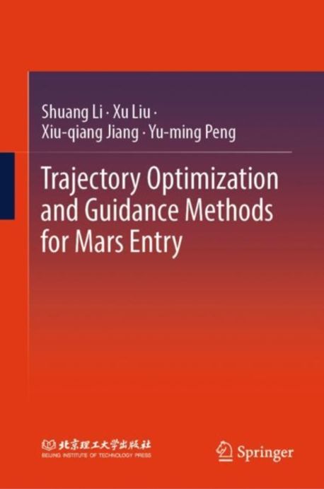 Trajectory Optimization and Guidance Methods for Mars Entry | Li ...