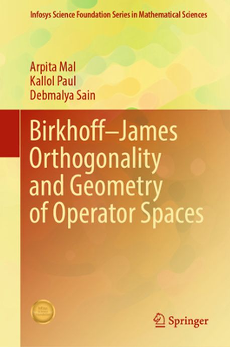 Birkhoff-James Orthogonality and Geometry of Operator Spaces | Mal, Arpita - 교보문고