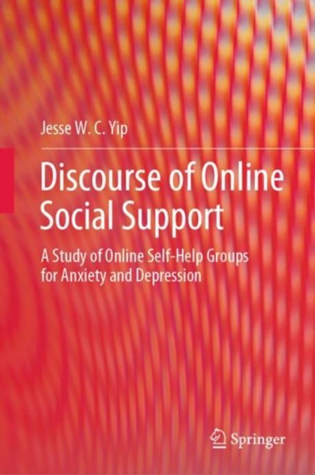 Discourse of Online Social Support | Yip, Jesse W. C. - 교보문고