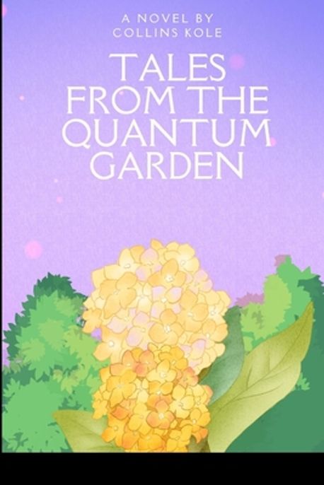 Tales from the Quantum Garden | Collins, Kole - 교보문고