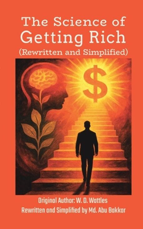 The Science of Getting Rich (Rewritten and Simplified) | Bakkar, MD Abu ...