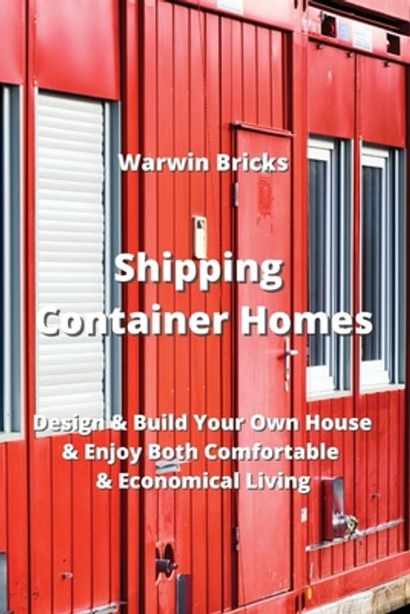 Shipping Container Homes | Bricks, Warwin - 교보문고