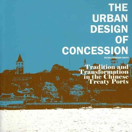 Urban Design of Concession | Peter Cookson Smith - 교보문고