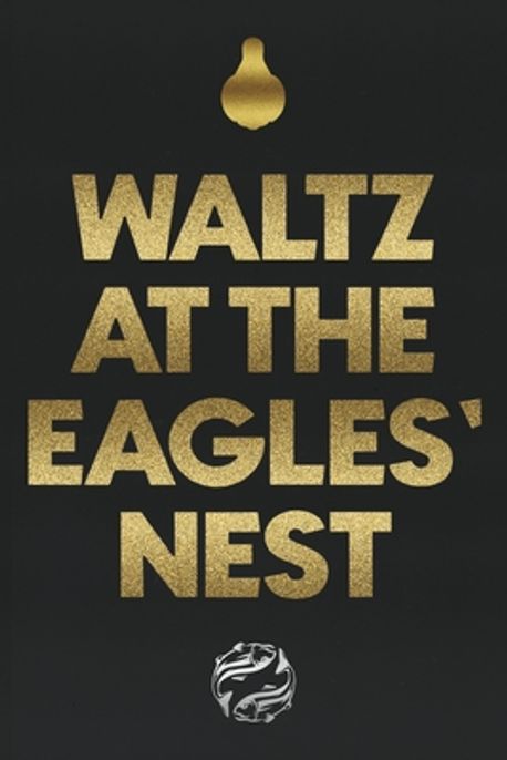 Waltz at the Eagles' Nest | Oliveira, Miguel - 교보문고