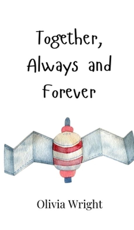 Together, Always and Forever | Wright, Olivia - 교보문고