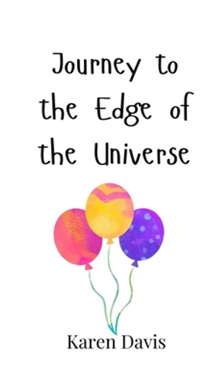 Journey to the Edge of the Universe | Davis, Karen - 교보문고