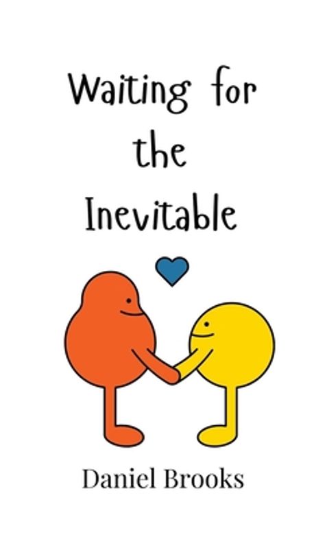 Waiting for the Inevitable | Brooks, Daniel - 교보문고