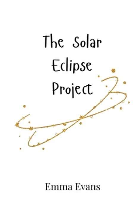 The Solar Eclipse Project | Evans, Emma - 교보문고