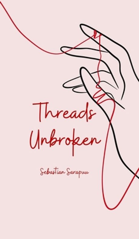 Threads Unbroken | Sarapuu, Sebastian - 교보문고