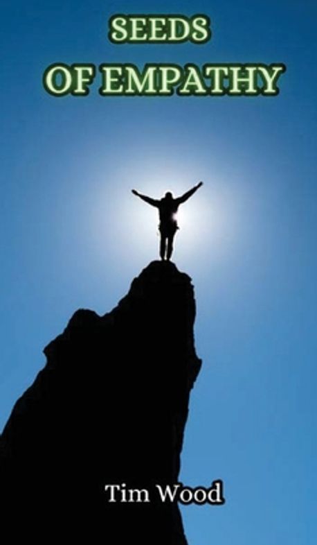 Seeds of Empathy | Wood, Tim - 교보문고
