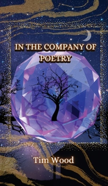 In the Company of Poetry | Wood, Tim - 교보문고