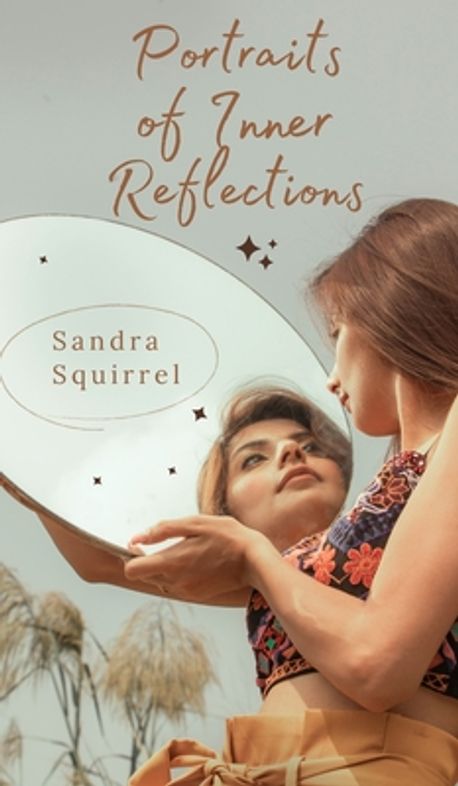 Portraits of Inner Reflections | Squirrel, Sandra - 교보문고