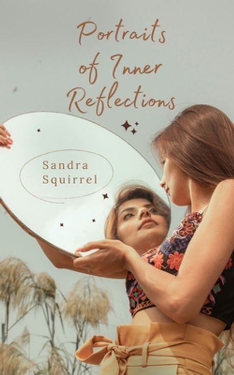 Portraits of Inner Reflections | Squirrel, Sandra - 교보문고