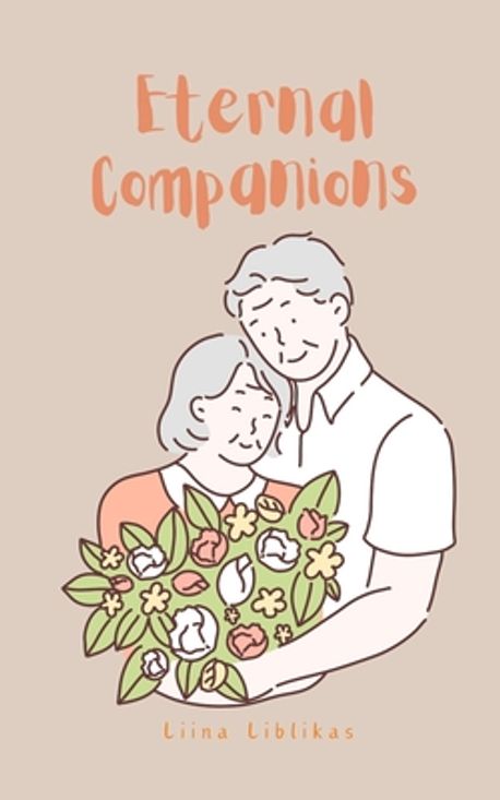 Eternal Companions | Liblikas, Liina - 교보문고