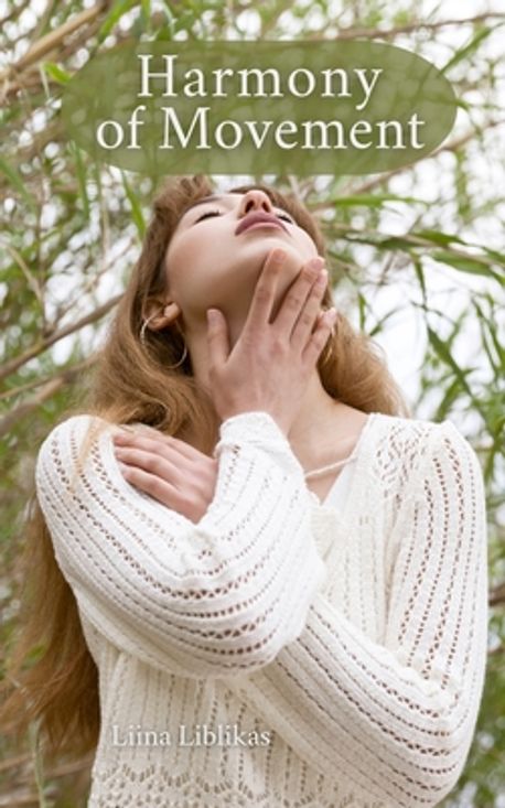 Harmony of Movement | Liblikas, Liina - 교보문고
