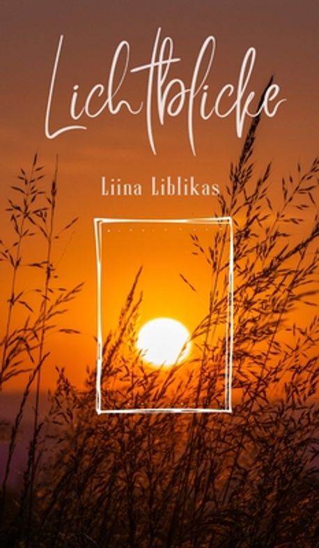 Lichtblicke | Liblikas, Liina - 교보문고