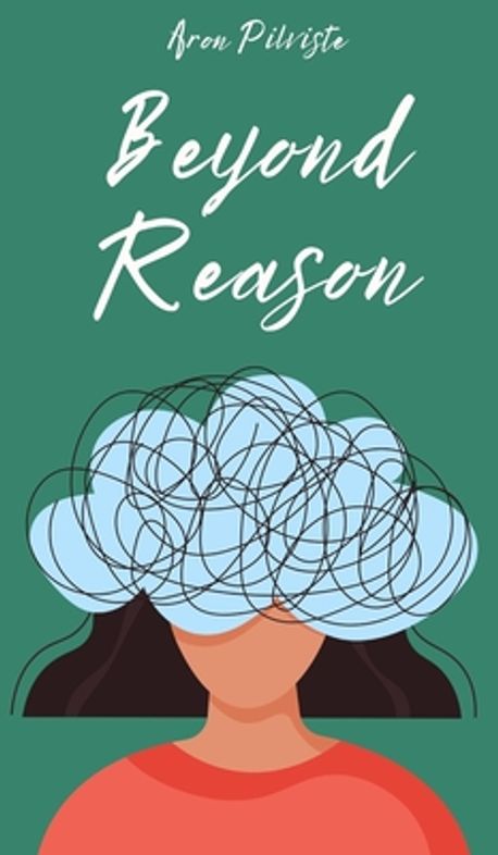 Beyond Reason | Pilviste, Aron - 교보문고
