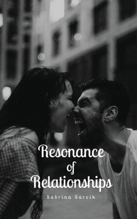 Resonance of Relationships | Sarvik, Sabrina - 교보문고