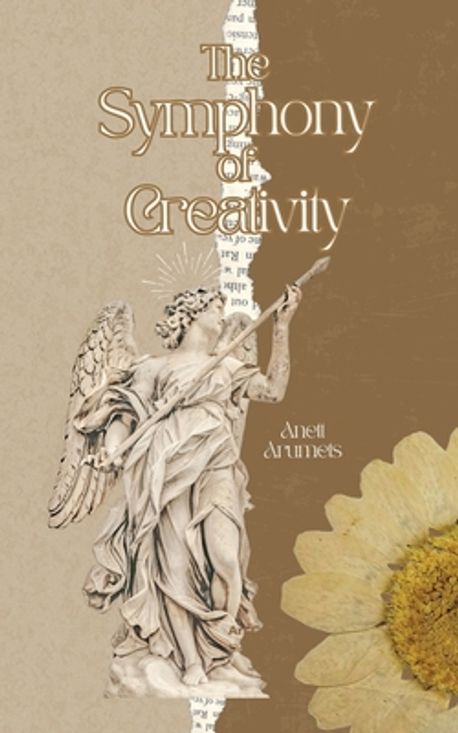 The Symphony of Creativity | Arumets, Anett - 교보문고
