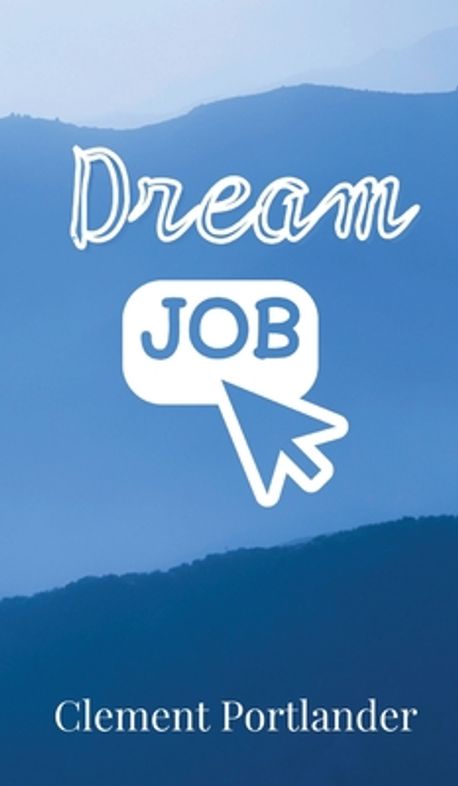 Dream Job | Portlander, Clement - 교보문고