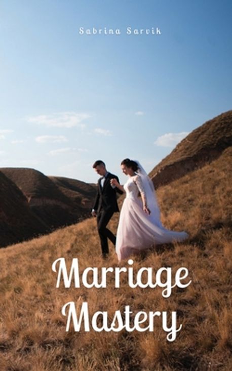 Marriage Mastery | Sarvik, Sabrina - 교보문고