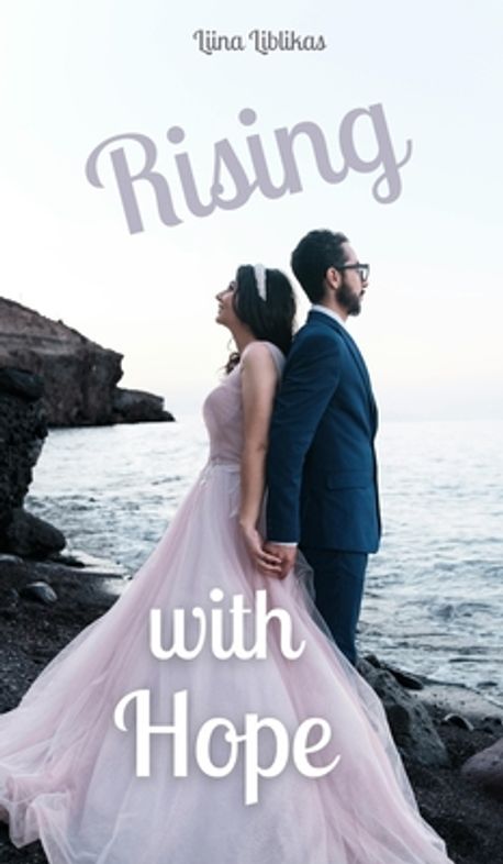 Rising with Hope | Liblikas, Liina - 교보문고