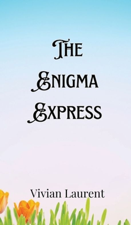 The Enigma Express | Prescott, Zachary - 교보문고