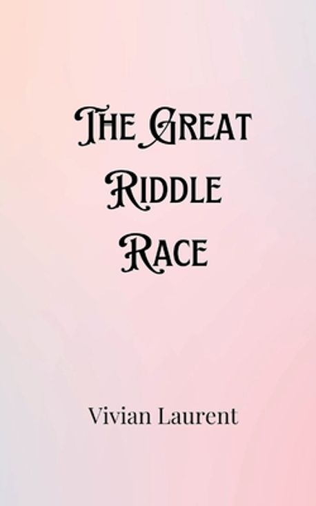 The Great Riddle Race | Sterling, Ryan - 교보문고