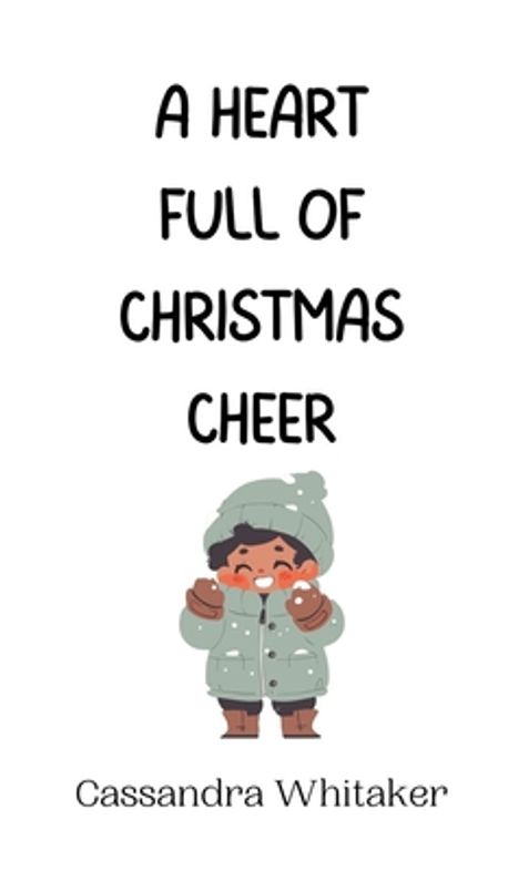 A Heart Full of Christmas Cheer | Whitaker, Cassandra - 교보문고