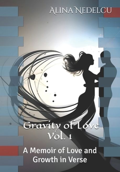 Gravity of Love Vol. 1 | Nedelcu, Alina I. - 교보문고