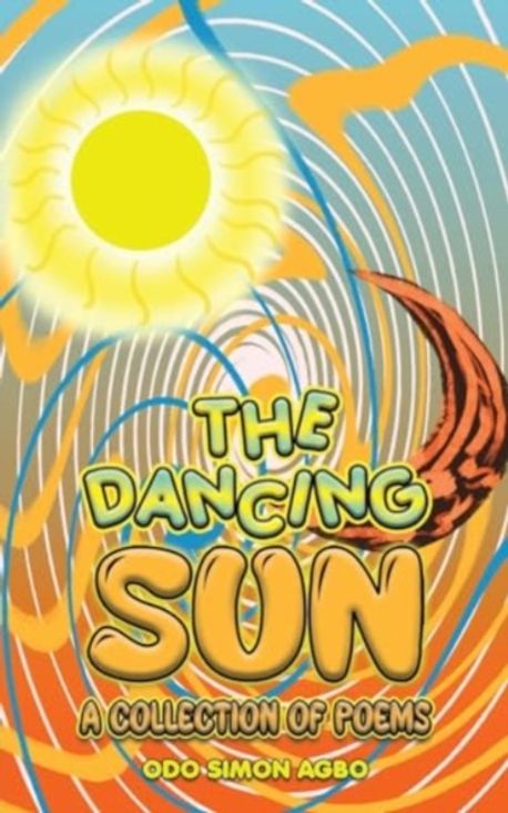 The Dancing Sun | Agbo, Odo Simon - 교보문고
