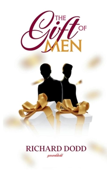 The Gift Of Men | Dodd, Richard - 교보문고