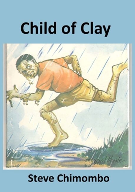 Child of Clay | Chimombo, Steve - 교보문고