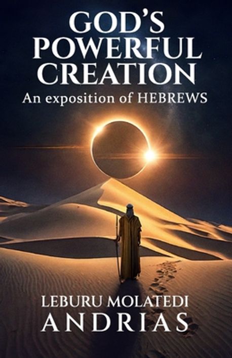 God's Powerful Creation | Andrias, Leburu Molatedi - 교보문고