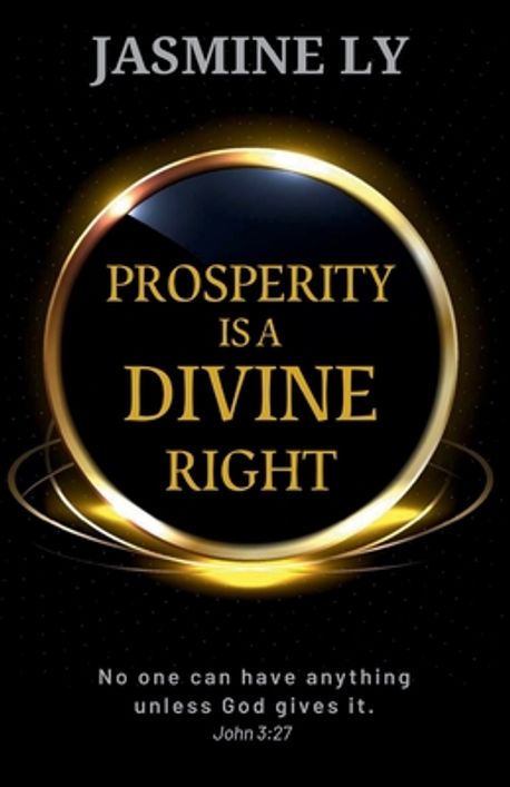 Prosperity Is a Divine Right | Ly, Jasmine - 교보문고