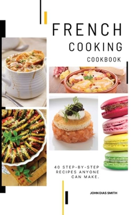 French Cooking Cookbook | Smith, John Dias - 교보문고