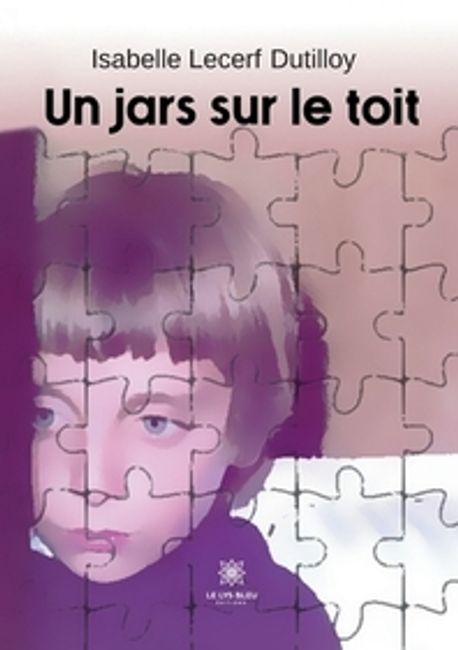 Un jars sur le toit | Isabelle Lecerf Dutilloy - 교보문고