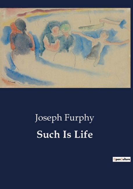 Such Is Life | Furphy, Joseph - 교보문고