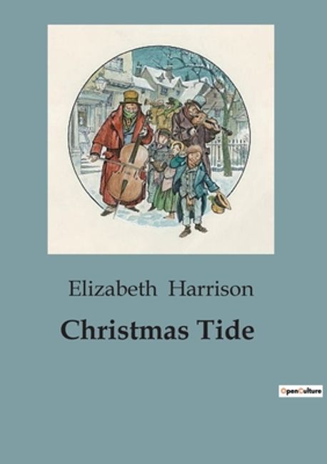 Christmas Tide | Harrison, Elizabeth - 교보문고