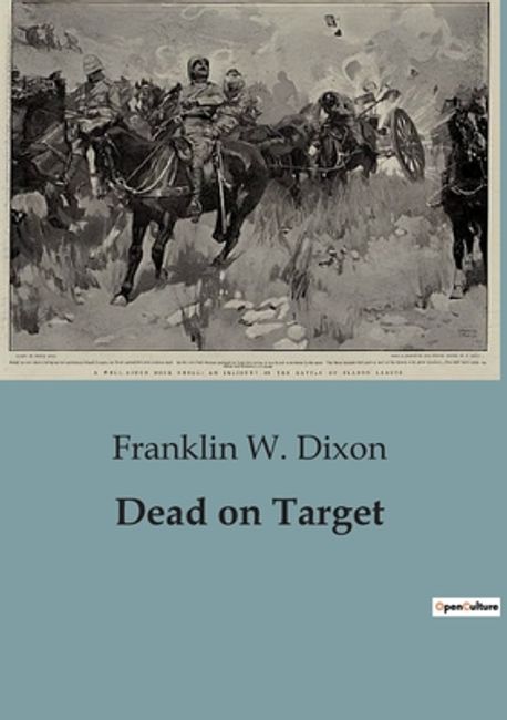 Dead on Target | Dixon, Franklin W. - 교보문고