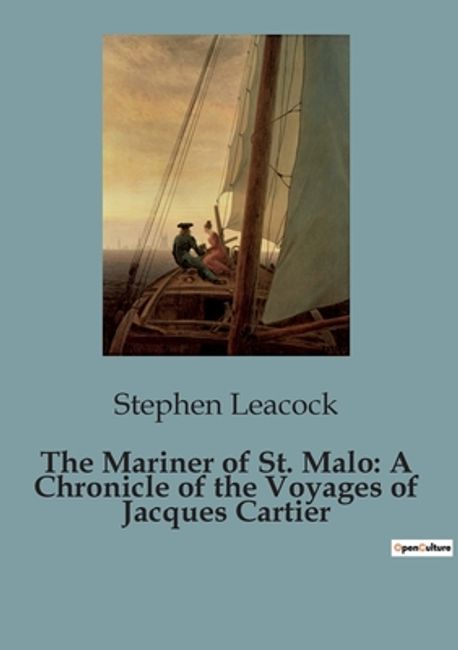 The Mariner of St. Malo | Leacock, Stephen - 교보문고