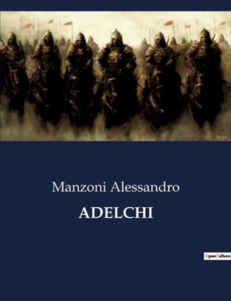 Adelchi | Alessandro, Manzoni - 교보문고