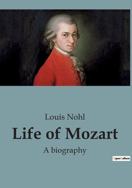 Life of Mozart | Nohl, Louis - 교보문고