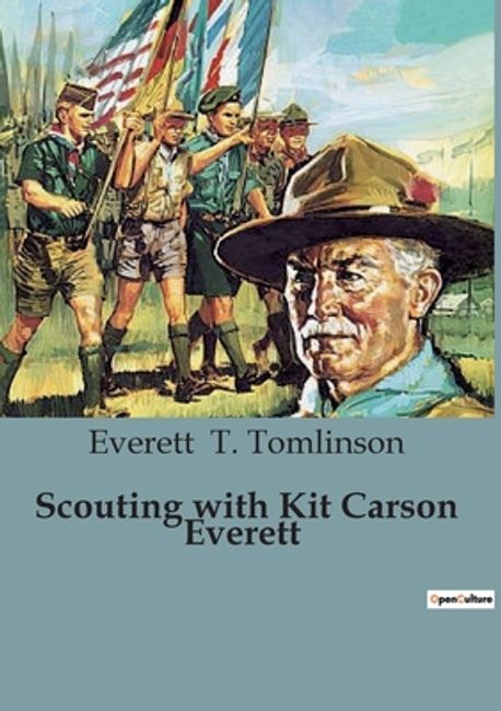 Scouting with Kit Carson Everett | T. Tomlinson, Everett - 교보문고