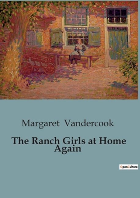 The Ranch Girls at Home Again | Vandercook, Margaret - 교보문고