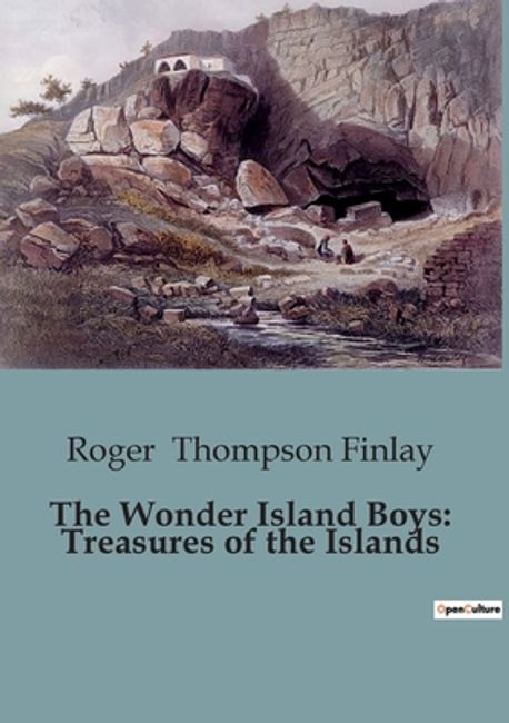 The Wonder Island Boys | Thompson Finlay, Roger - 교보문고