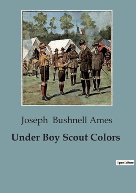 Under Boy Scout Colors | Bushnell Ames, Joseph - 교보문고