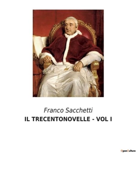 Il Trecentonovelle - Vol I | Sacchetti, Franco - 교보문고