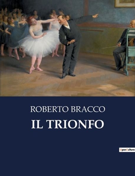 Il Trionfo | Bracco, Roberto - 교보문고